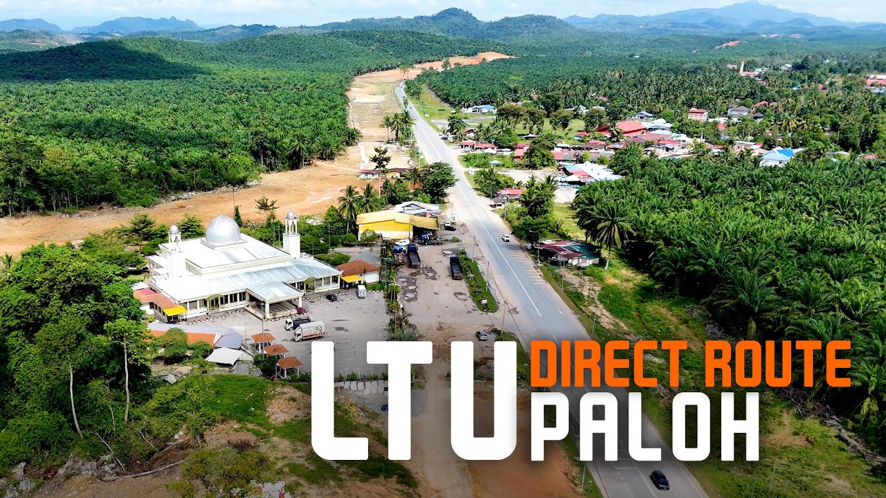 Direct Route LTU / CSR: Paloh, Gua Musang | Lingkaran Tengah Utama (LTU ...