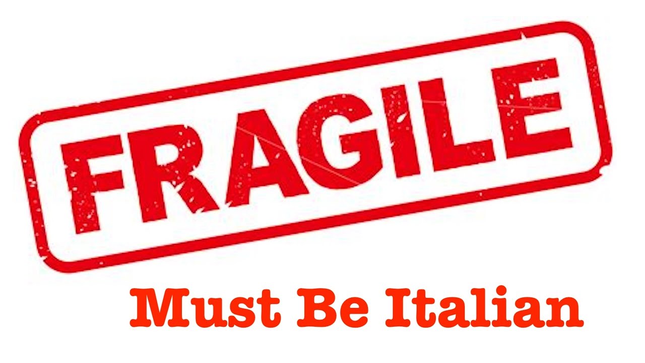 Fragile (Must Be Italian) - YouTube