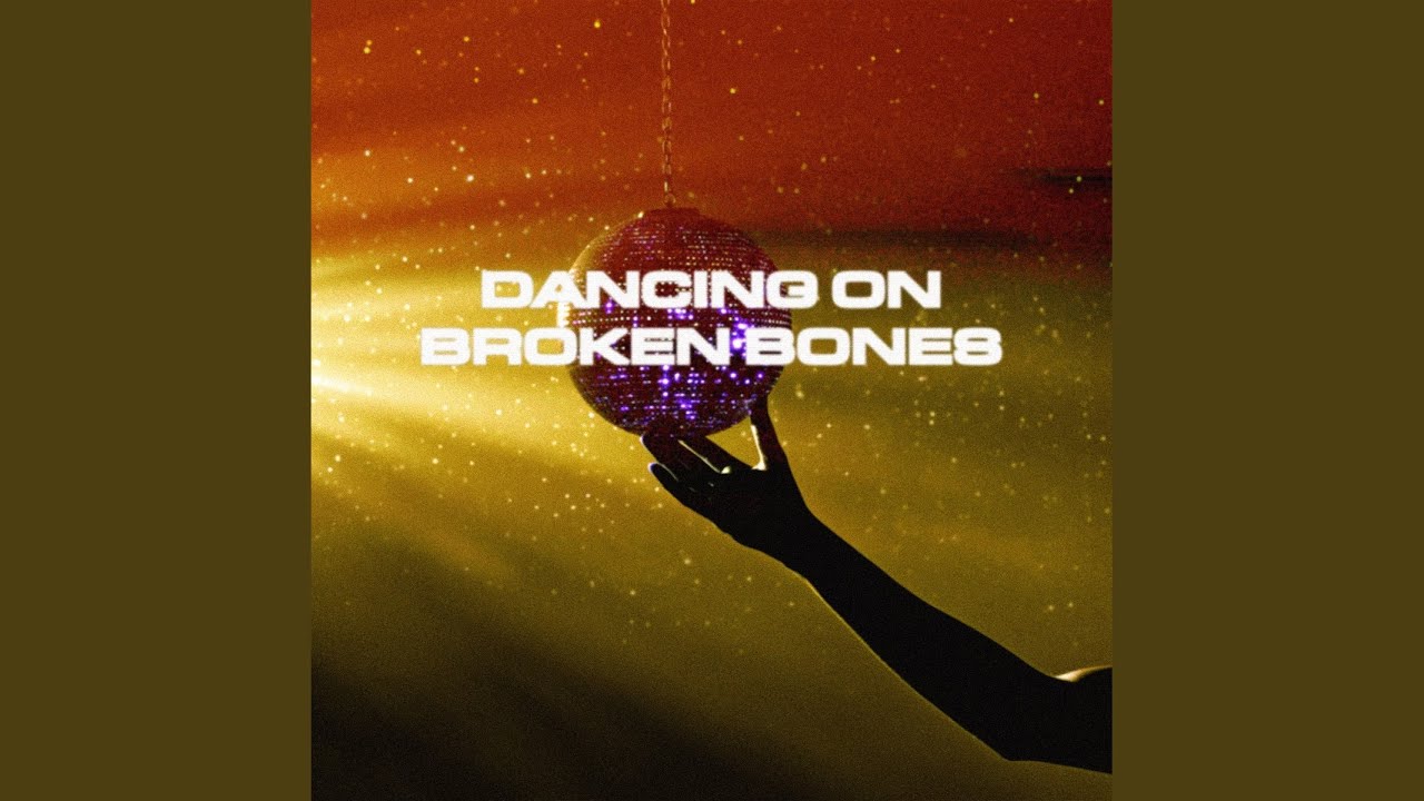 Dancing on Broken Bones - YouTube