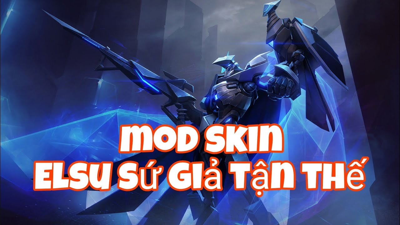 Hướng Dẫn Mod Skin Elsu Sứ Giả Tận Thế Mới Nhất Full Hiệu Ứng Âm Thanh ...