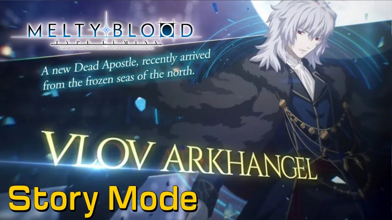 Melty Blood: Type Lumina - Story Mode: Vlov Arkhangel - YouTube