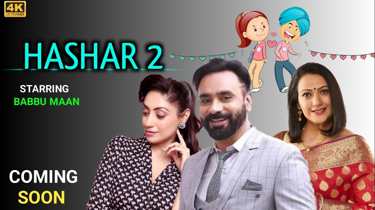 Hashar 2 | Babbu Maan | Gurleen Chopra |New Punjabi Movie Latest ...