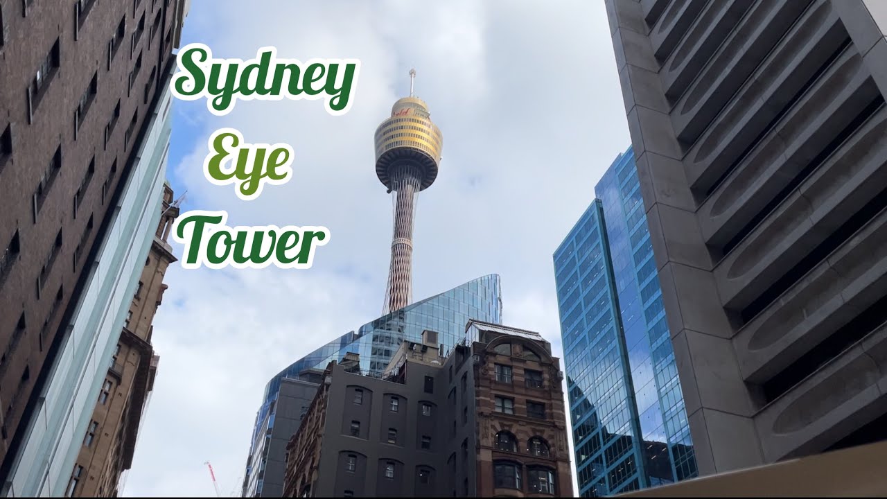 SYDNEY, AUSTRALIA 🇦🇺 CITY OVERVIEW from SYDNER TOWER EYE - YouTube