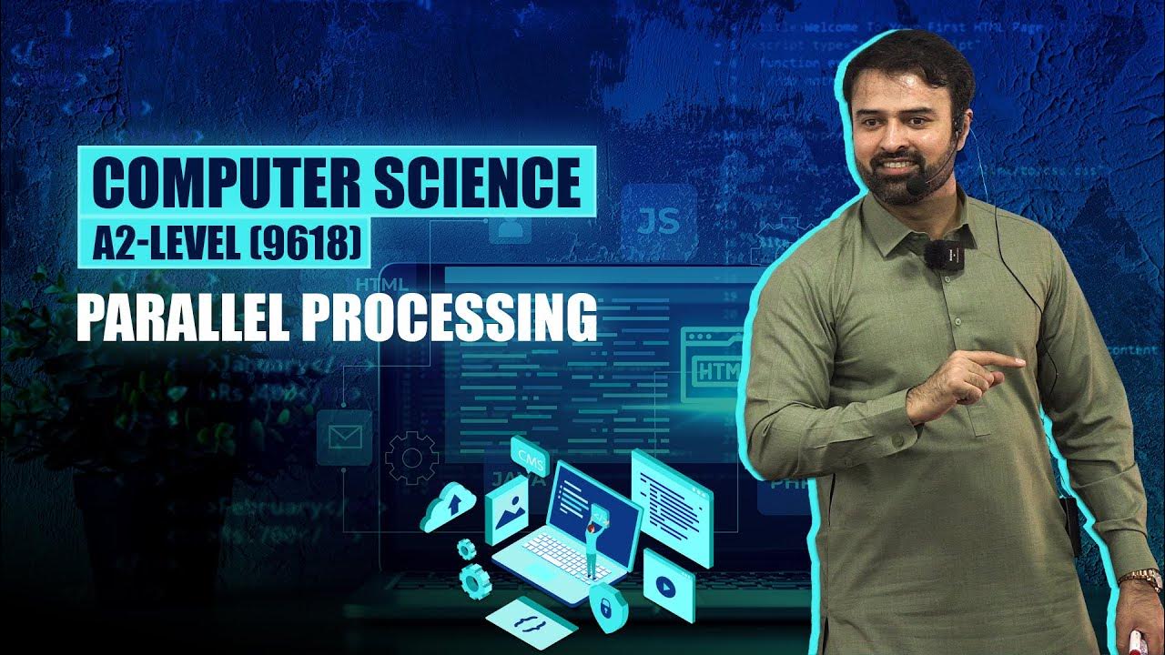 A2-Level (9618) | Computer Science | Parallel Processing - YouTube