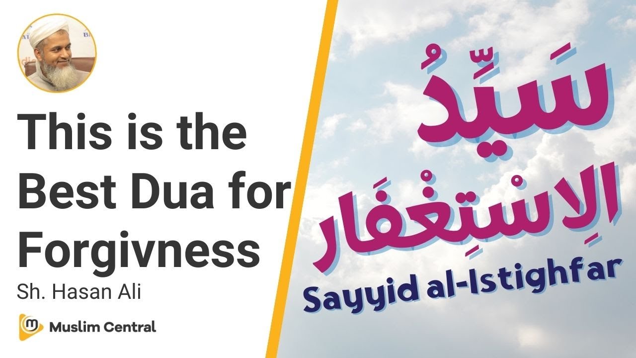 The Best Istighfar | Sayyidul Istigfhar with English Translation - Sh ...