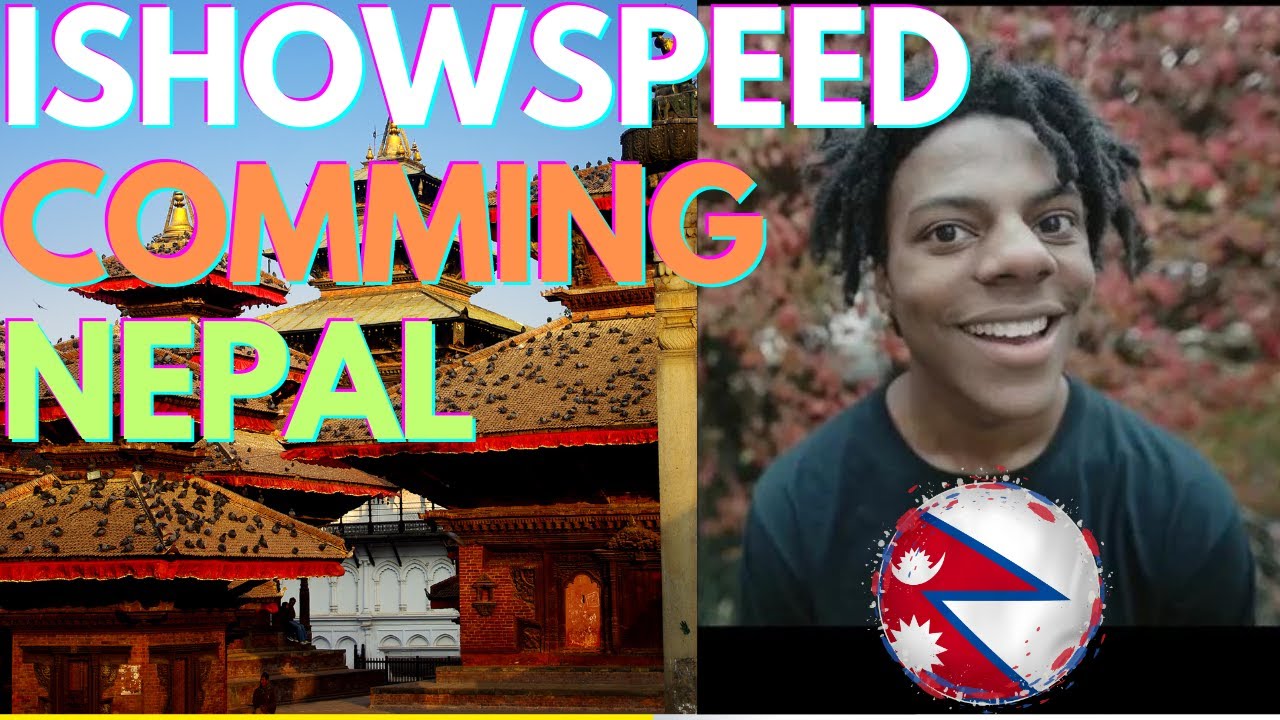 ishowspeed coming Nepal - YouTube