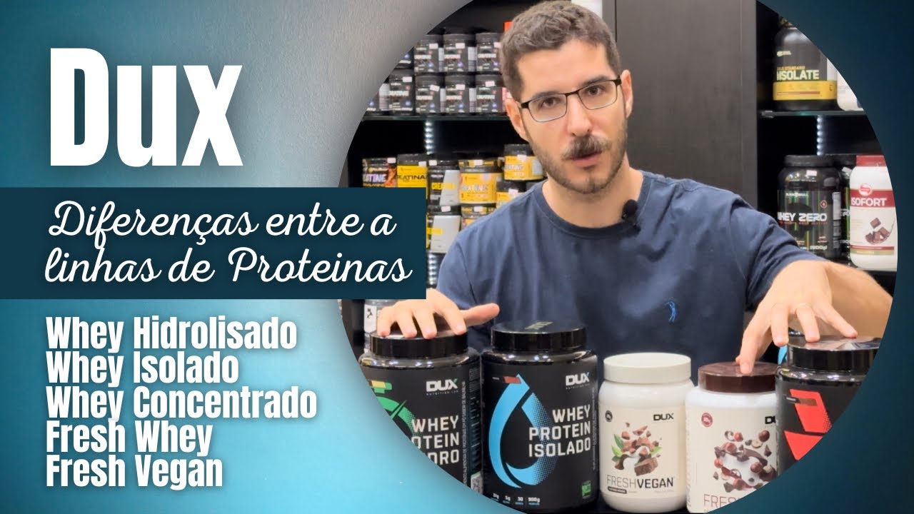 Vou te explicar as diferenças entre as Proteínas DUX. Whey Concentrado ...