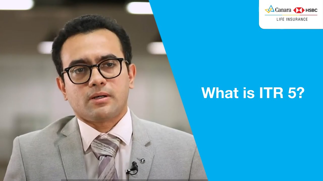 What is ITR 5 and How to Fill ITR 5 for AY 2021-22? | Canara HSBC Life ...
