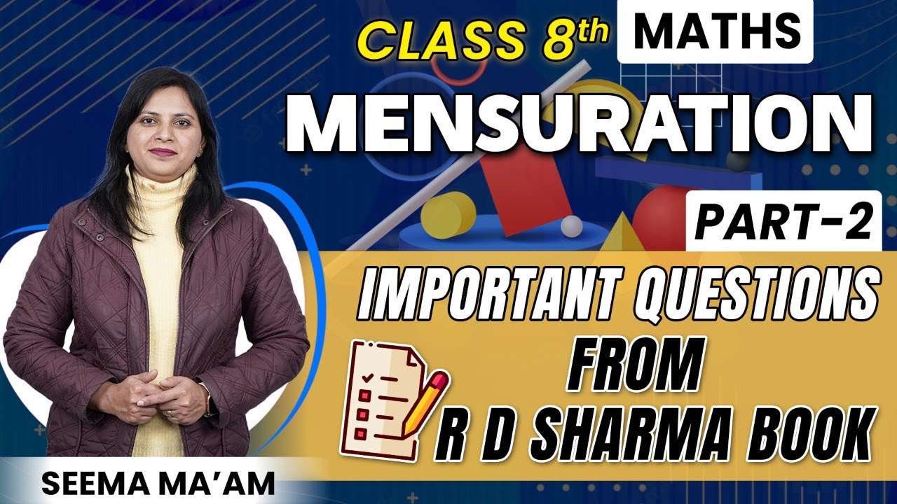 Mensuration Class 8 | Most Important Questions of RD Sharma - Part 2 ...