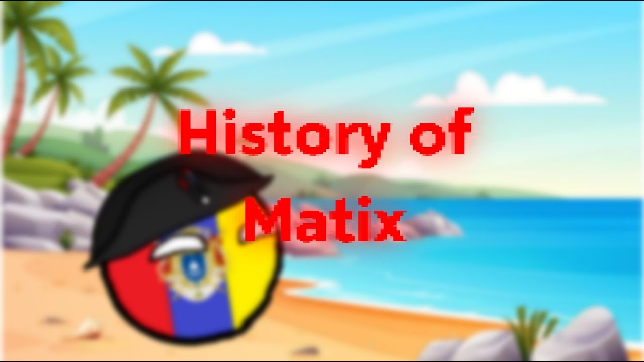 Matix's History ! I #countryballs #animation #history - YouTube