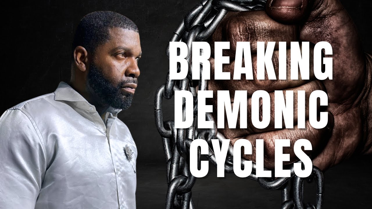 Breaking Demonic Cycles: Bishop Brereton || Bible Study - YouTube