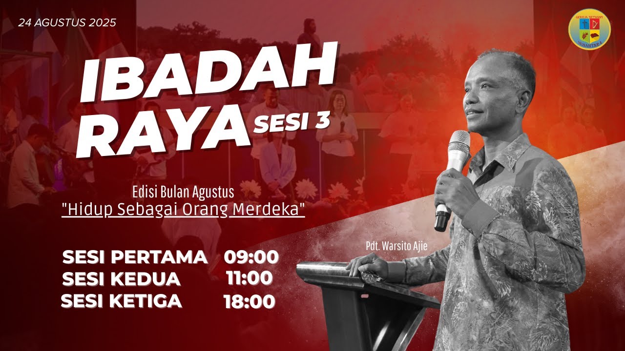 IBADAH RAYA SESI 3 I MINGGU 24 AGUSTUS 2025 I GEREJA BETHANY NUSANTARA ...