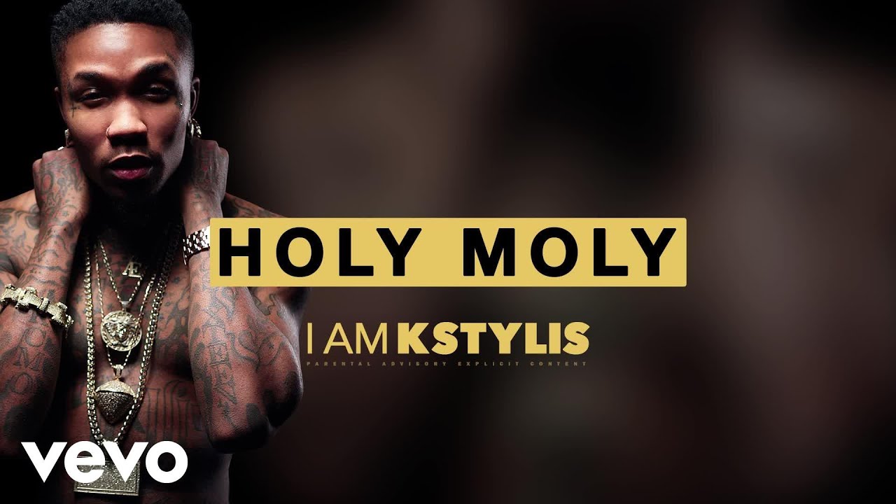 Kstylis - Holy Moly (Audio) - YouTube