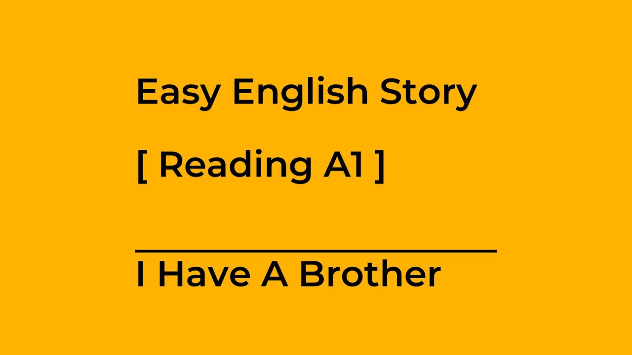 Easy English Story: I Have A Brother - Level A1 - YouTube