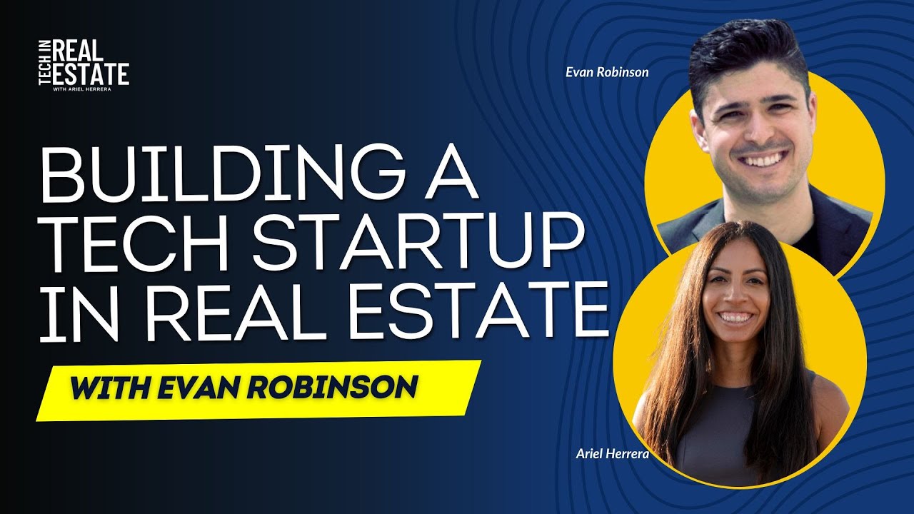 Building a Tech Startup in Real Estate with Evan Robinson - YouTube