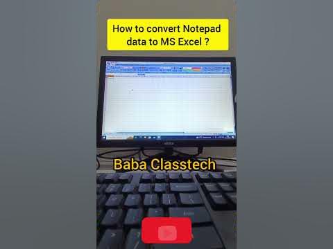 How to convert Notepad data to MS Excel #babaclasstech #msexcel - YouTube