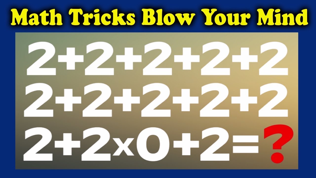 Math Tricks That Will Blow Your Mind YouTube Math Tricks That Will Blow Your Mind YouTube