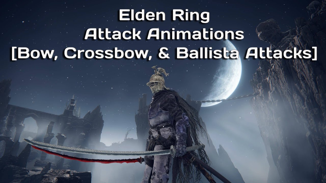 Elden Ring Attack Animations [Bow, Crossbow, & Ballista Attacks] - YouTube