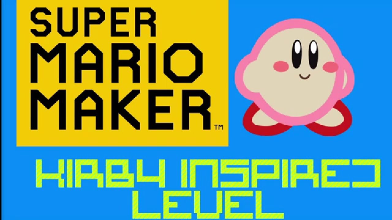 Super Mario Maker Level - INSPIRED BY KIRBY - YouTube