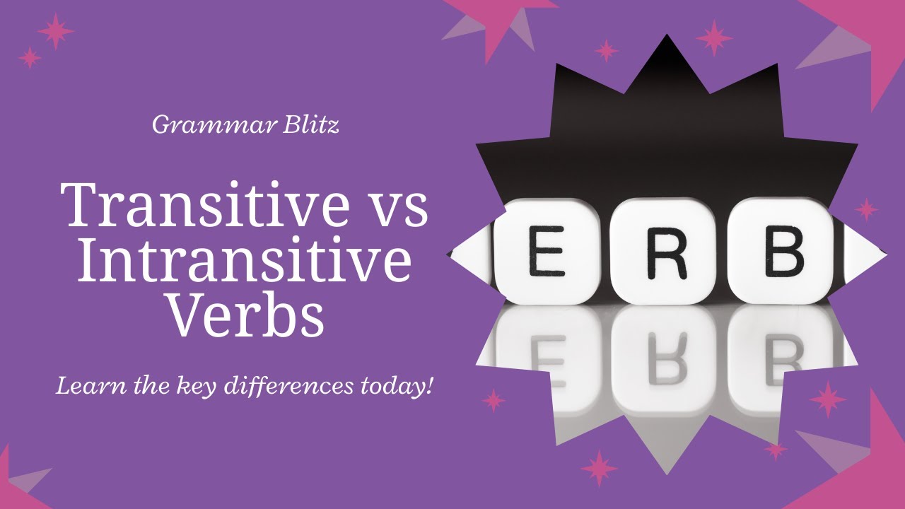 "Transitive vs Intransitive Verbs | Master English Grammar in Minutes ...