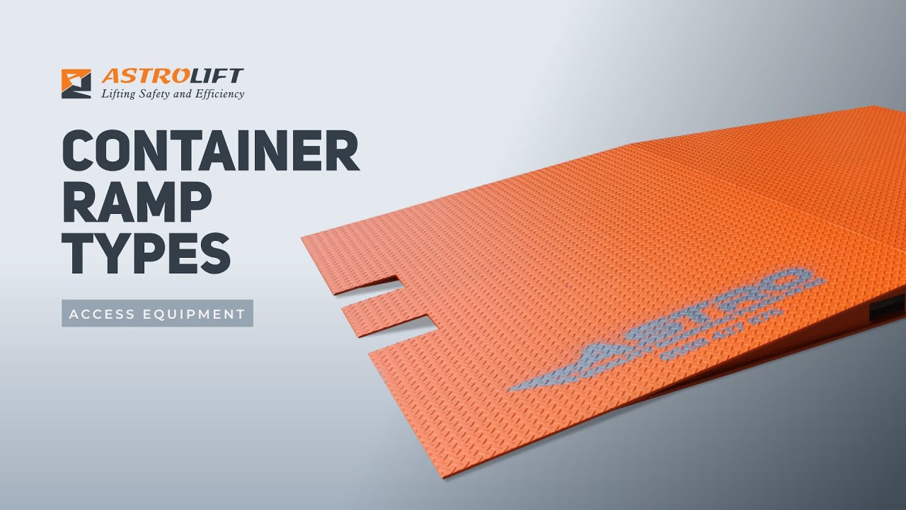 Container Ramp Types | Astrolift Access Equipment - YouTube
