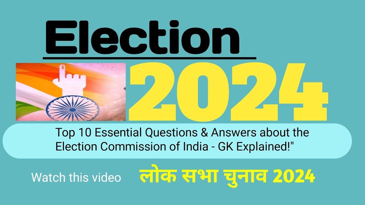 Election 2024 top 10 GK, Election Commission Gk Questions And Answers ...