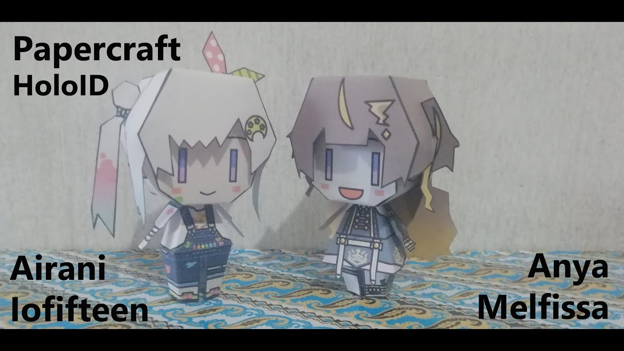 [Papercraft] HoloID - Iofi & Anya (Chibi) - YouTube