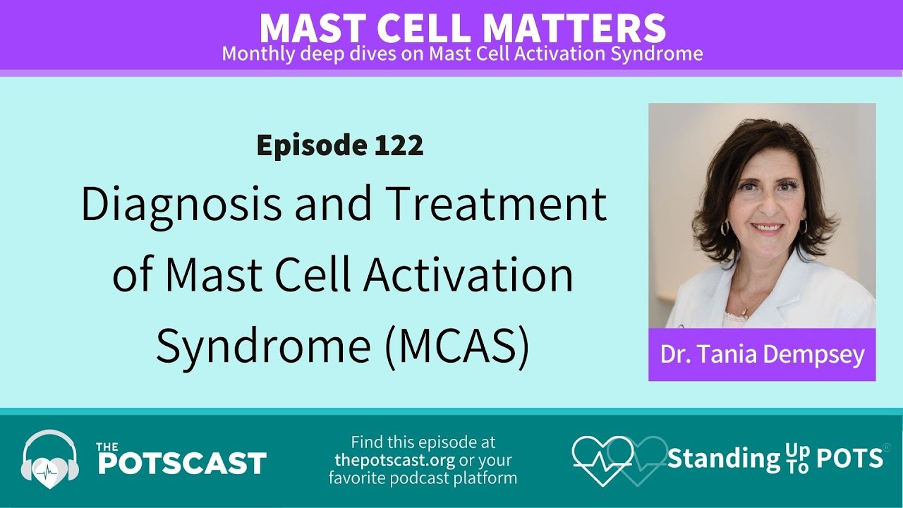 The POTScast E122: Mast Cell Matters: Diagnosis and Treatment of MCAS ...