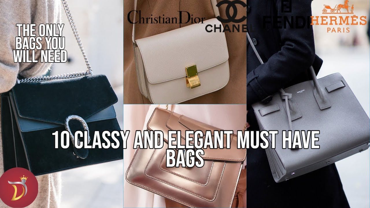 10 MOST *CLASSY AND ELEGANT* LUXURY HANDBAGS That Will Never Go Out Of ...