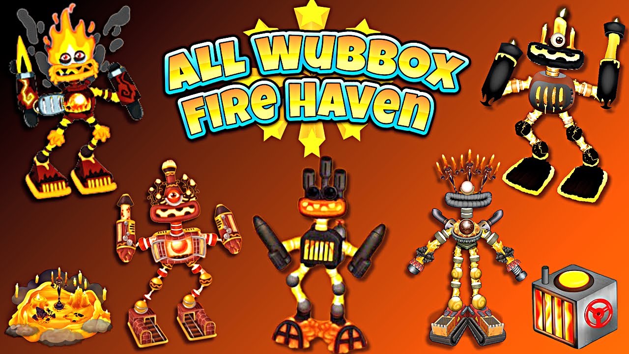 All Wubboxes🔥 Fire Haven 🎼SONGS FAN wubbox"My Singing Monsters ...