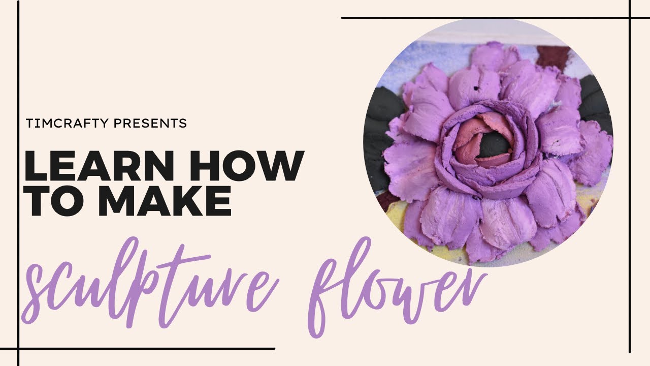 Sculpture Art Flower/For Learning beginners ️ - YouTube