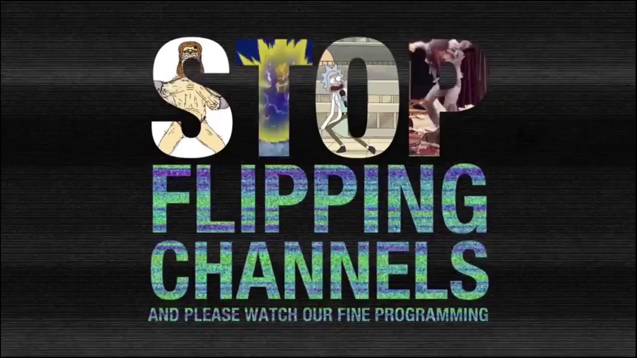 (Adult Swim) Stop Flipping Channels Bumper - YouTube