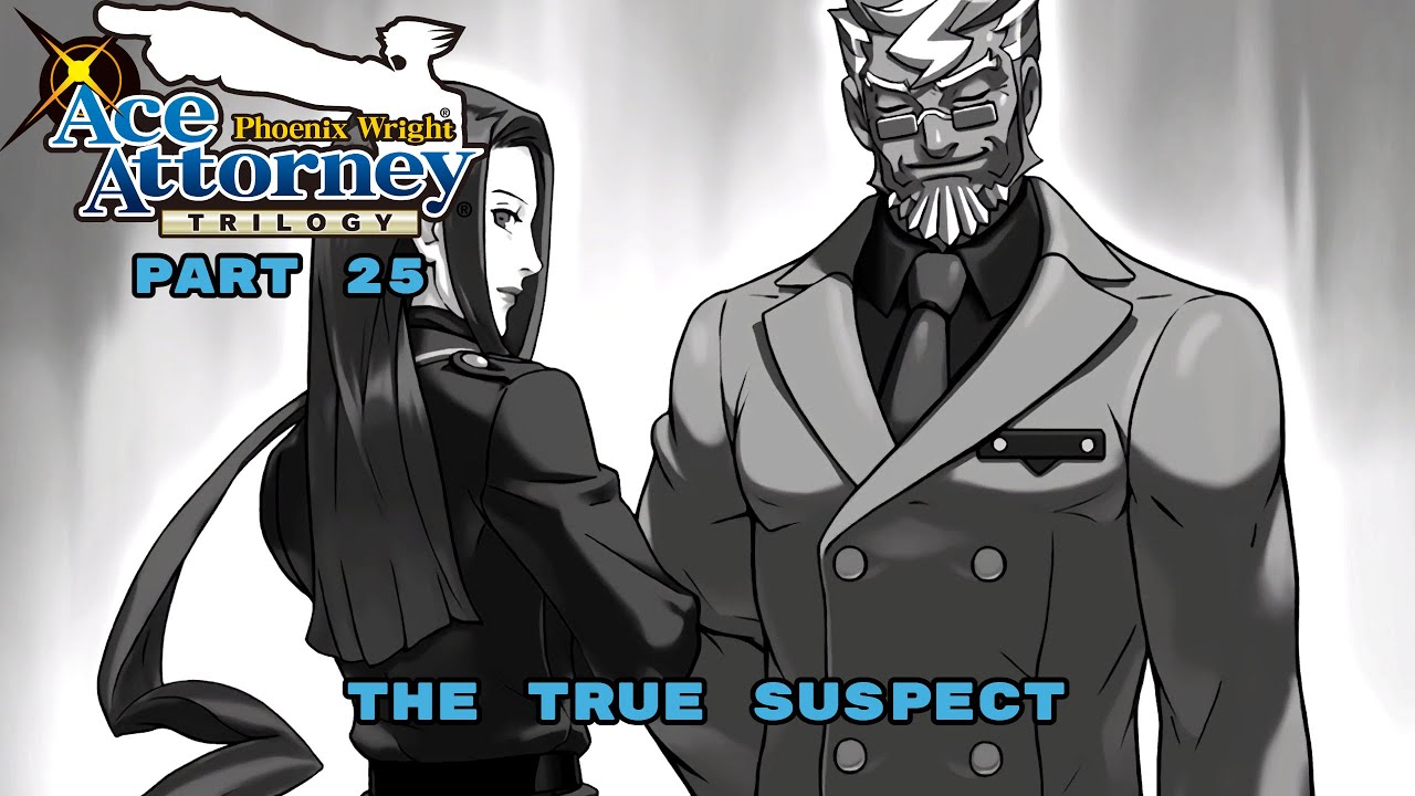 The True Suspect - Phoenix Wright: Ace Attorney - Playthrough - Part 25 ...
