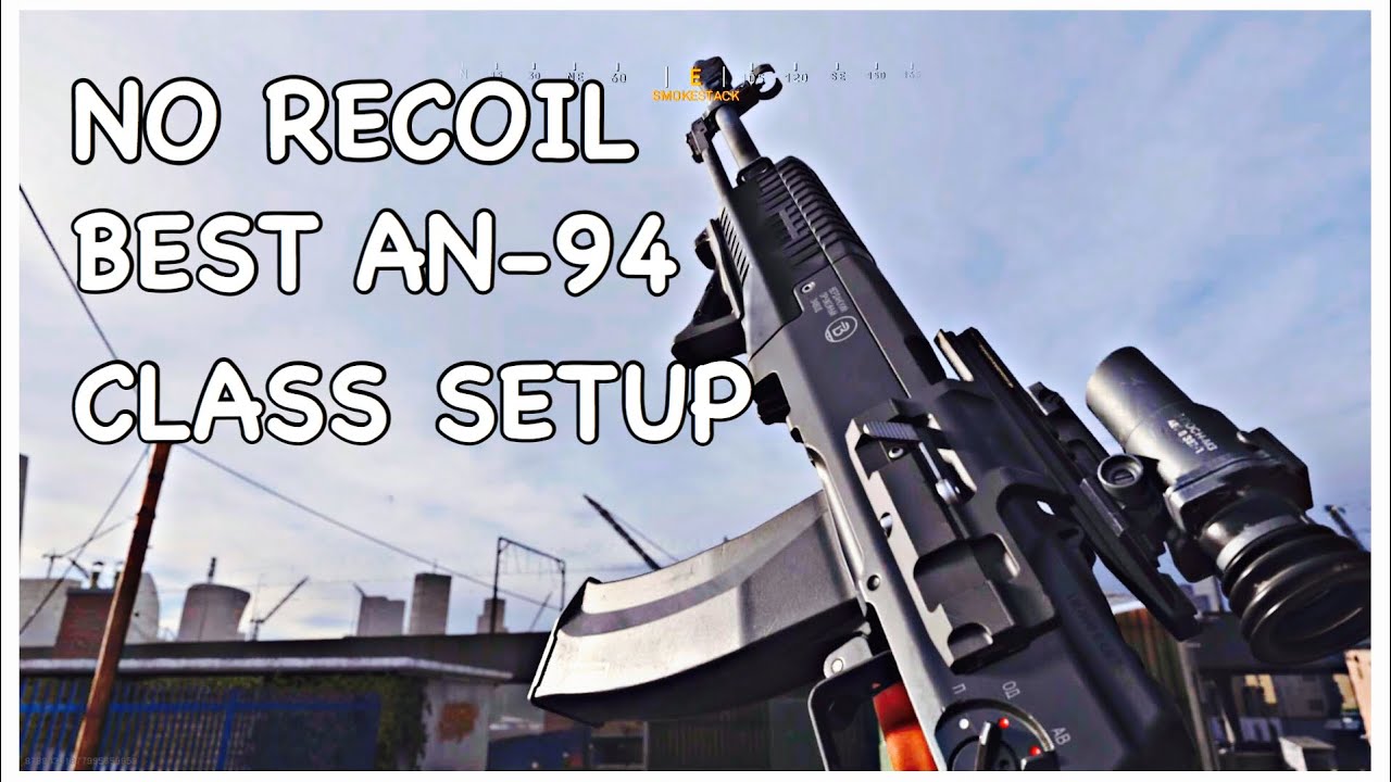 BEST AN-94 CLASS SETUP "NO RECOIL" (MODERN WAREFARE) - YouTube