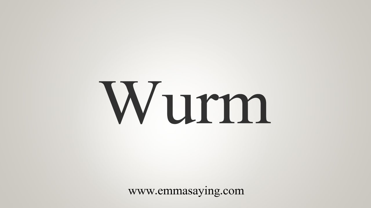 How To Say Wurm - YouTube