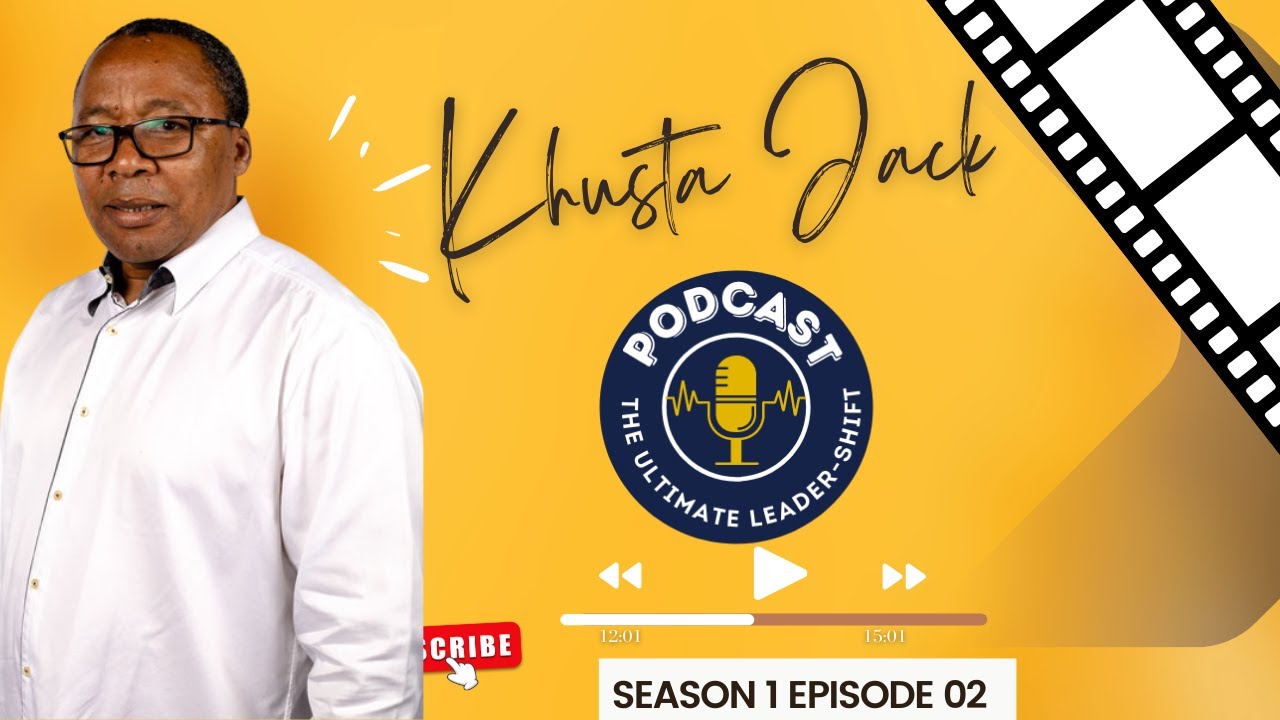 Episode 02: Mkhuseli Khusta Jack on Entrepreneurship, Robert Sobukwe ...