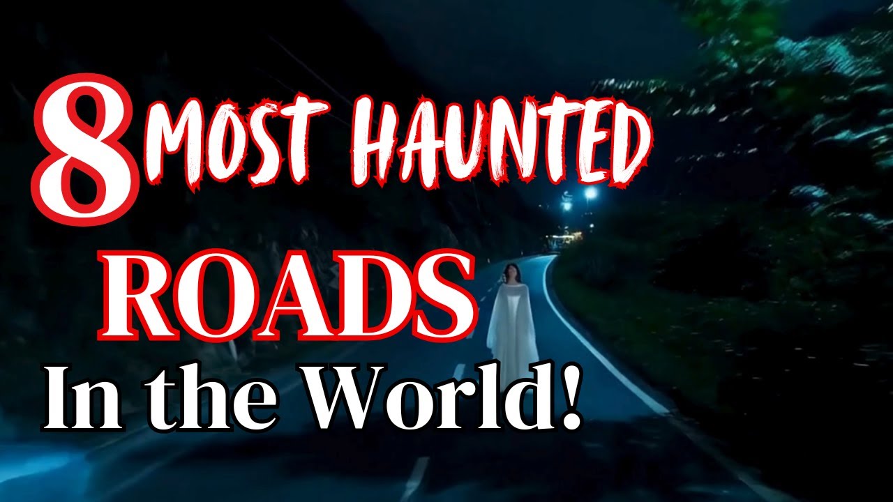 8 Most Haunted Roads That Will Terrify You – Real Ghost Stories from ...