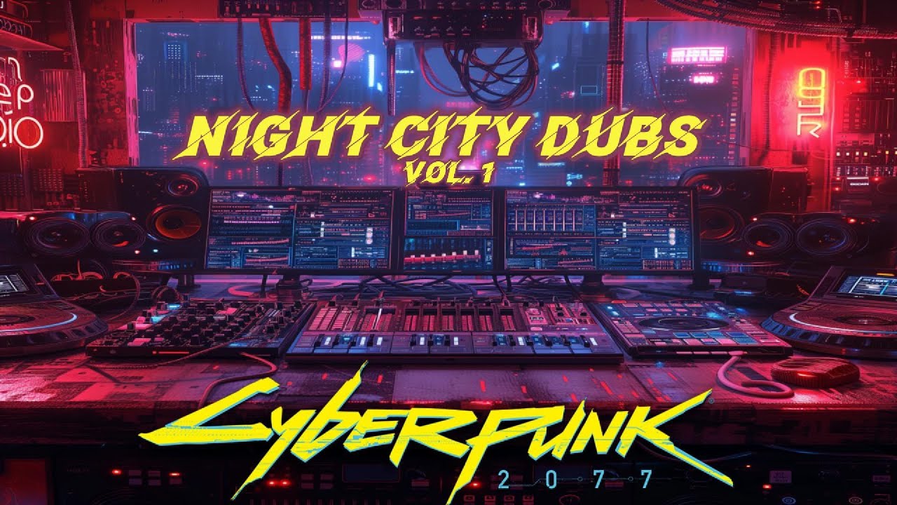 Cyberpunk 2077: NIGHT CITY DUBs Vol. 1 - Cybernetic Soundtrack - YouTube