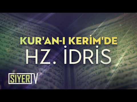 Kur'an-ı Kerim'de Hz. İdris | Muhammed Emin Yıldırım