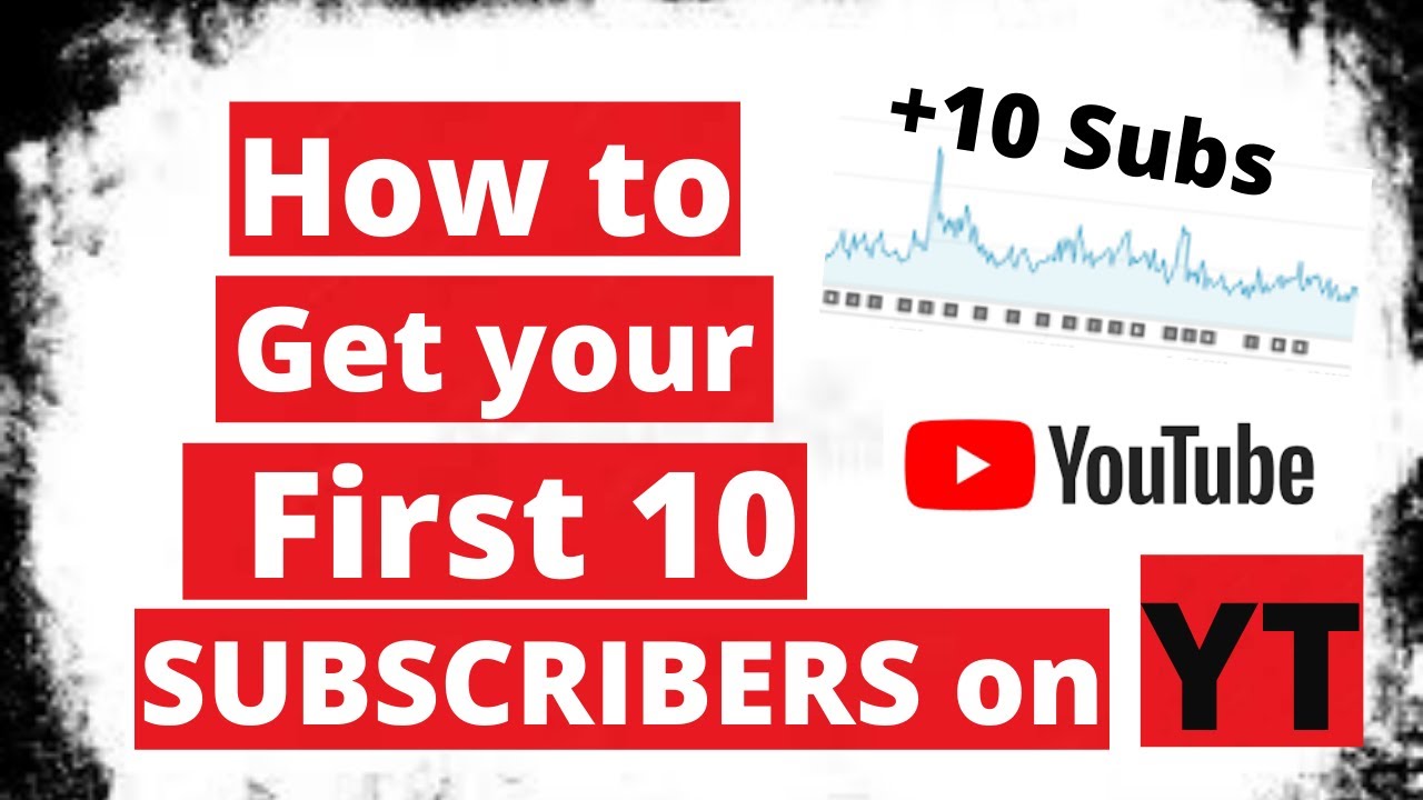 How to get your first 10 SUBSCRIBERS on YouTube in 2021 || 10 YouTube ...