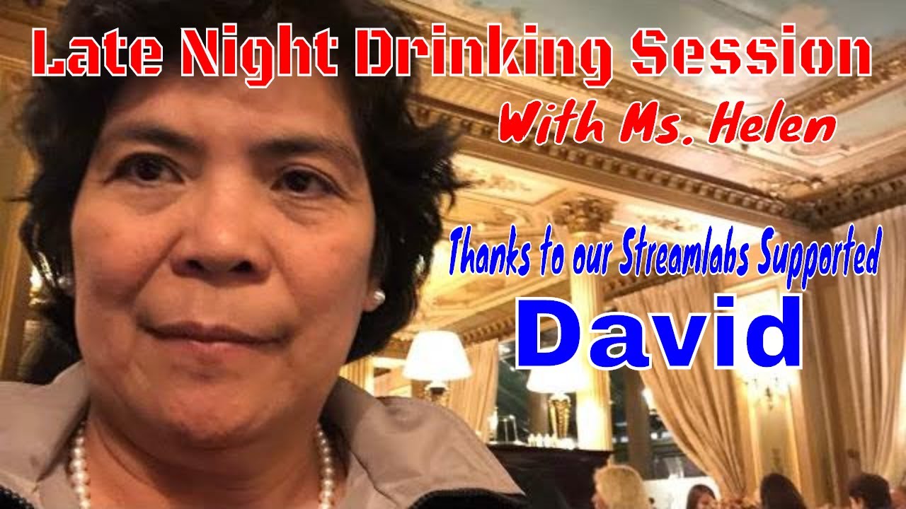 Late Night Drinking Session With Ms. Helen - YouTube