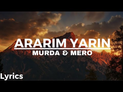 MURDA & MERO - ARARIM YARIN Sözlei (Lyrics) 4k - Popüler HİT🎶