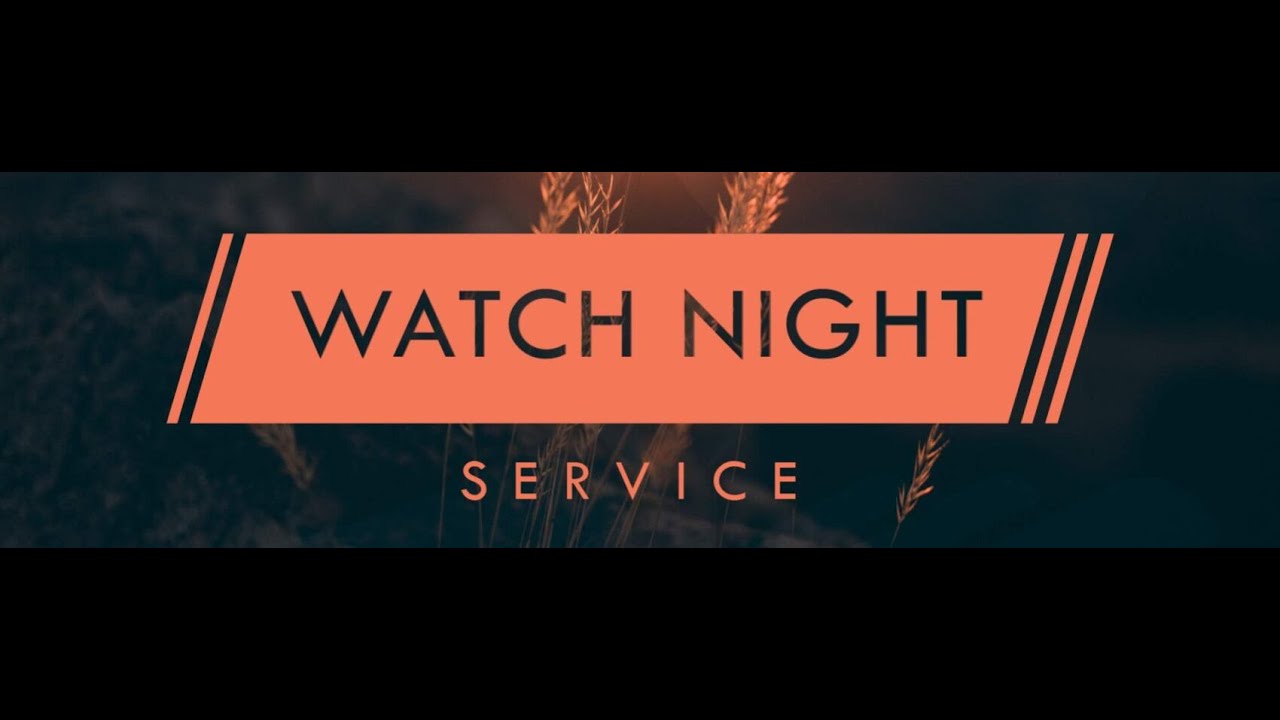 WATCH NIGHT SERVICE 2024 - YouTube