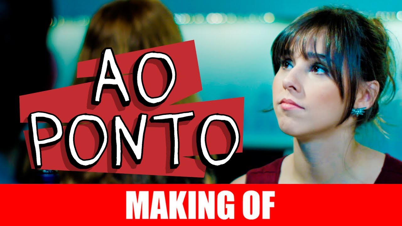 MAKING OF - AO PONTO - YouTube