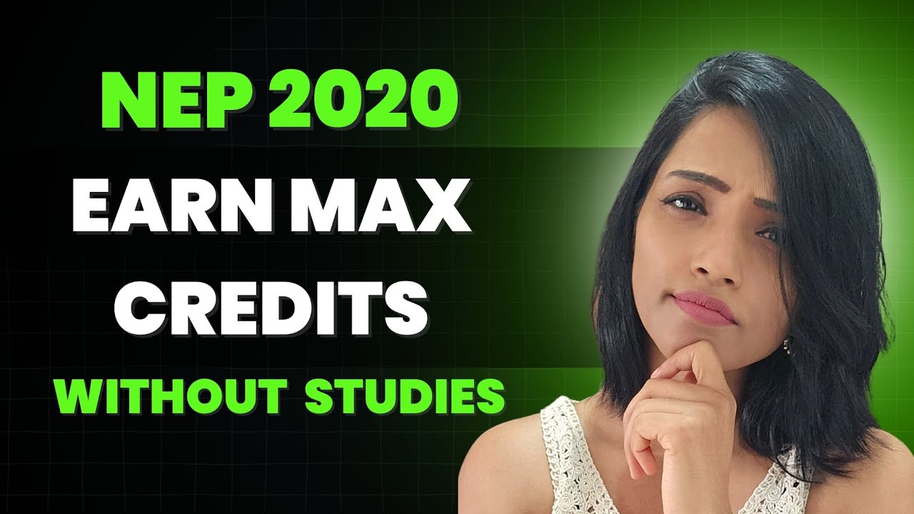 How to Score Maximum Credits Under NEP | Best Tips for College Students ...