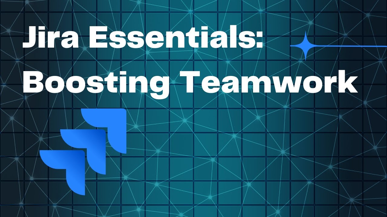Jira Essentials: Boosting Teamwork - YouTube