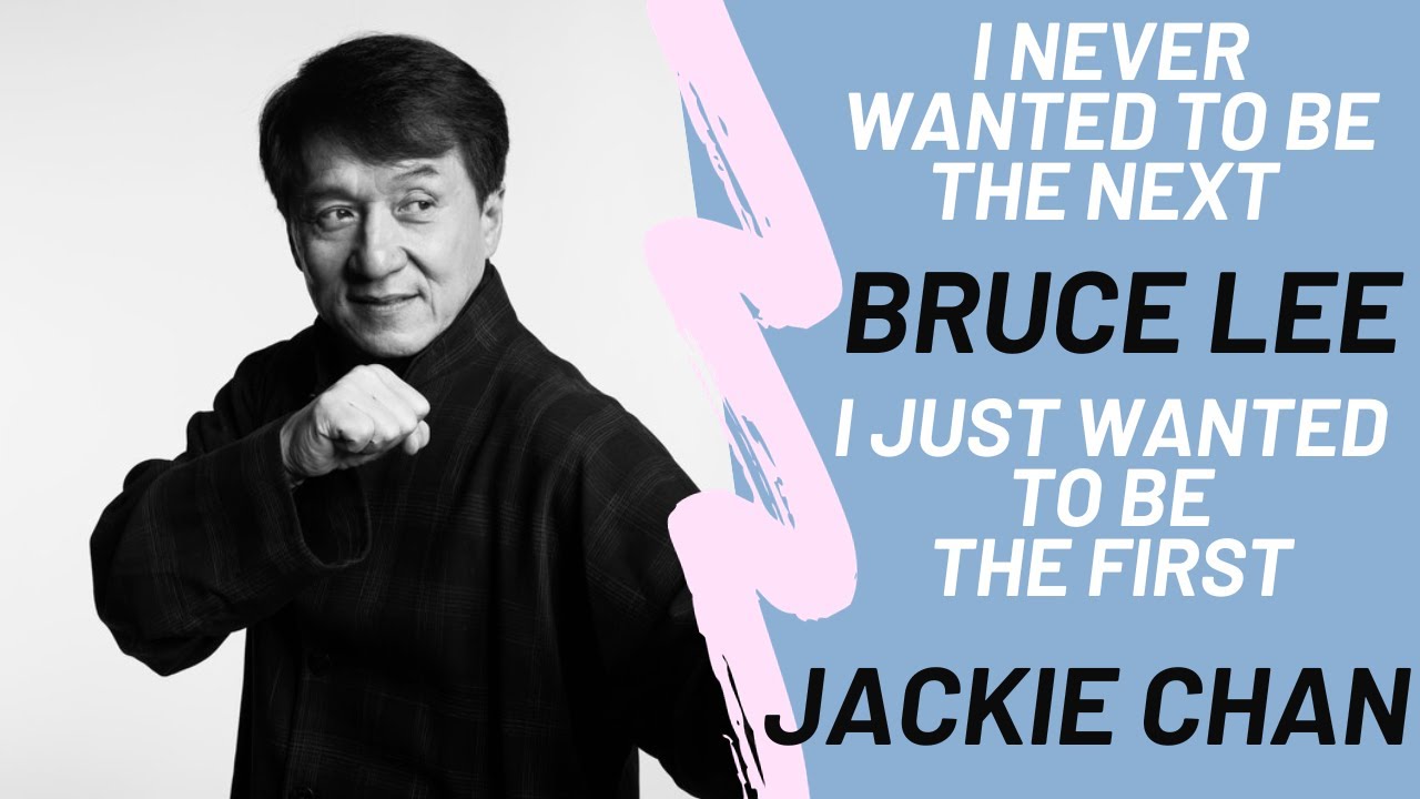 I never wanted to be the next Bruce Lee , I just wanted to be the first ...