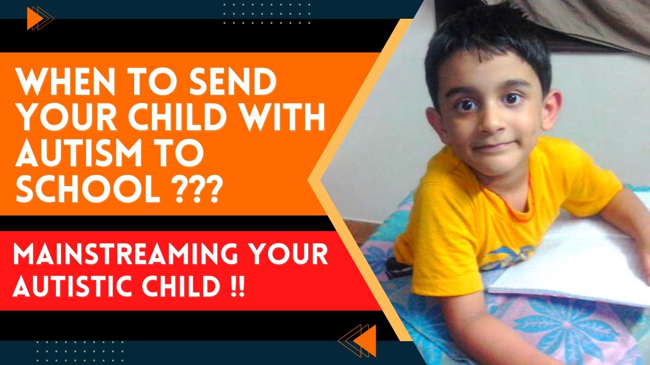 When To Send Your Child With Autism To School Mainstreaming Your when-to-send-your-child-with-autism-to-school-mainstreaming-your