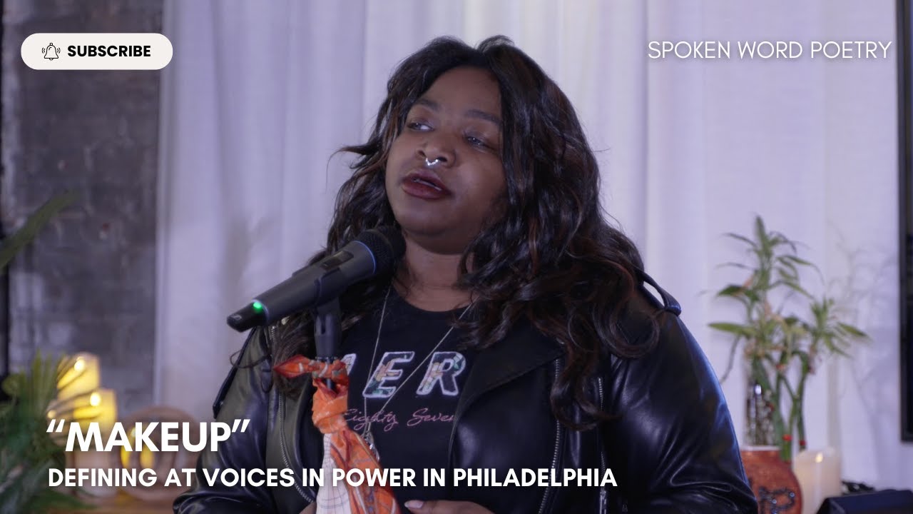 Defining - "Makeup" @ Voices In Power | Philadelphia 2024 | Spoken Word ...
