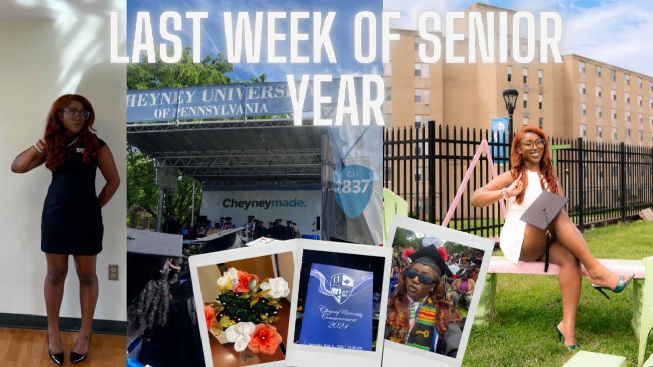 last week of senior year + commencement ceremony (Cheyney University ...